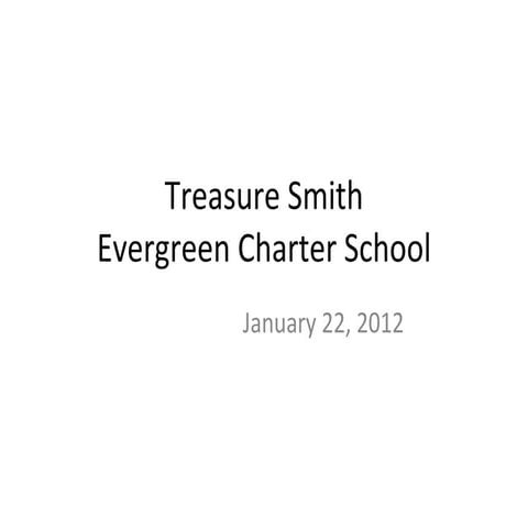 Treasure Smith and Rebecca Molaro- Evergreen Charter School 1-23-2012 | PPT