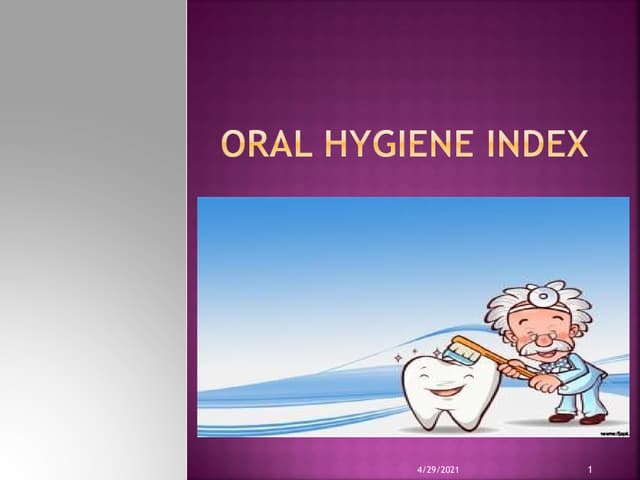 Oral Hygiene Index (OHI) and Oral Hygiene Index-Simplified (OHI-S) | PPTX
