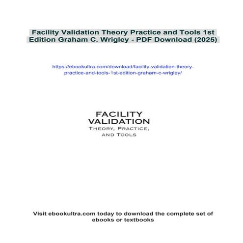 Facility Validation Theory Practice and Tools 1st Edition Graham C ...