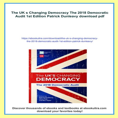 The UK s Changing Democracy The 2018 Democratic Audit 1st Edition Patrick Dunleavy | PDF