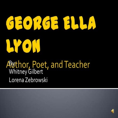 George Ella Lyon | PPT