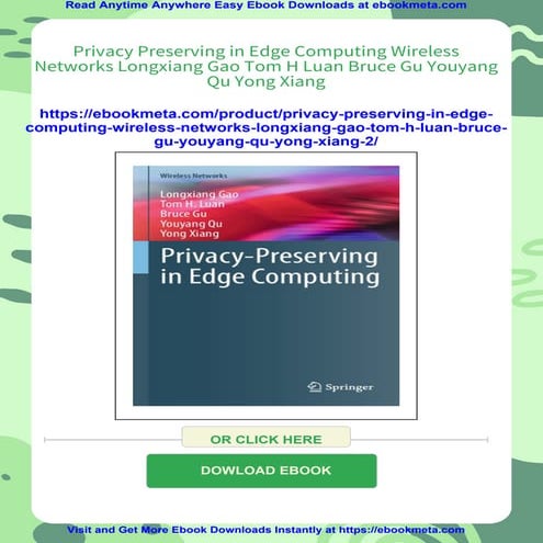 Privacy Preserving in Edge Computing Wireless Networks Longxiang Gao Tom H Luan Bruce Gu Youyang ...