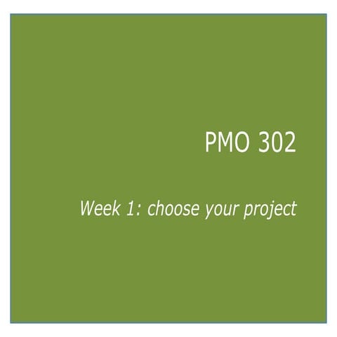 302 week 1 Getting started with your project | PPT