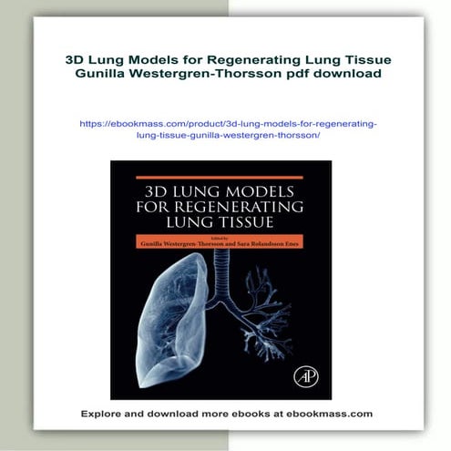3D Lung Models for Regenerating Lung Tissue Gunilla Westergren-Thorsson ...