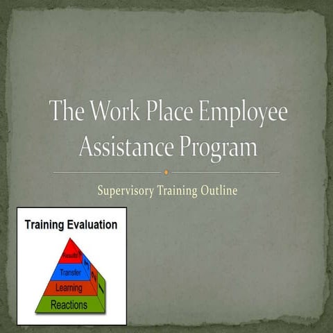 The Work Place Employee Assistance Program 5-5-15 | PPTX