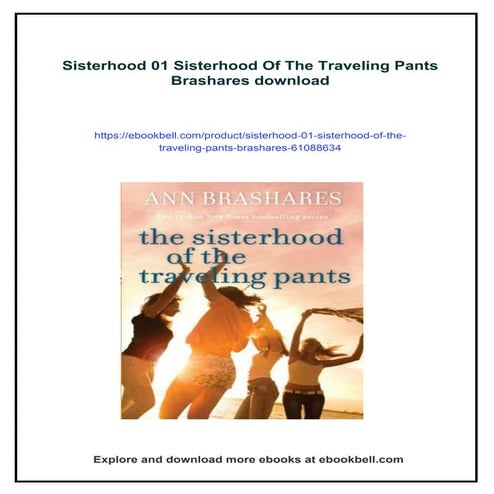 Sisterhood 01 Sisterhood Of The Traveling Pants Brashares | PDF