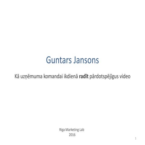 Kā uzņēmuma komandai ikdienā radīt pārdotspējīgus video / Video ...