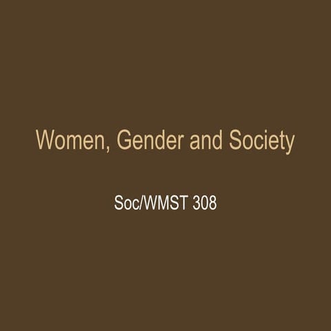 Women, Gender and Society from the lens of Gender Studies | PPT
