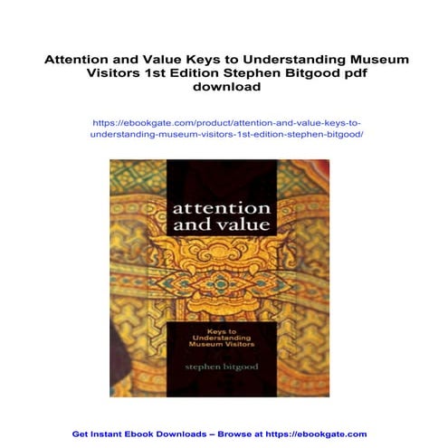 Attention and Value Keys to Understanding Museum Visitors 1st Edition Stephen Bitgood | PDF