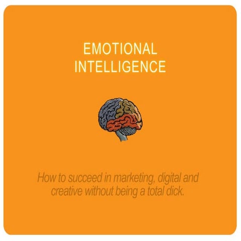 Emotional Intelligence: How to Succeed in Digital, Creative & Marketing ...