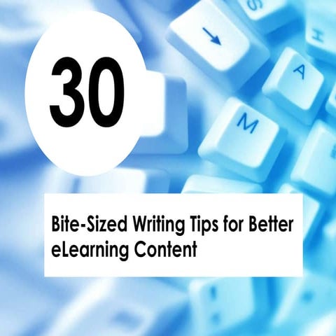 30 bite-sized writing tips for better eLearning content | PPTX ...