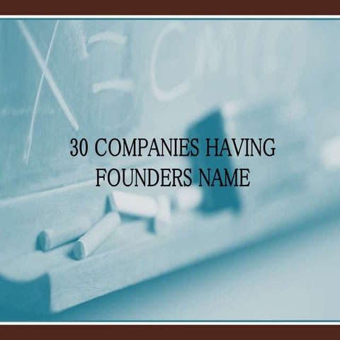 30 companies having founders name | PPTX