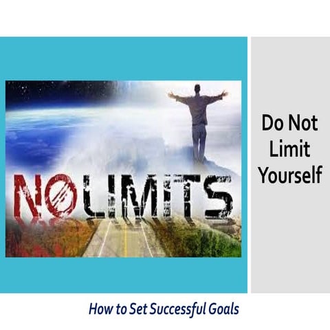 Do not limit yourself | PPT