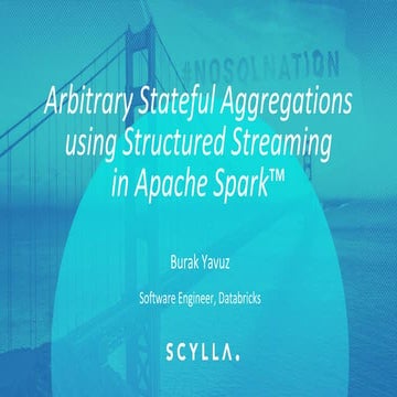 Scylla Summit 2017 Stateful Streaming Applications With Apache Spark