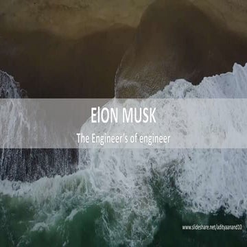 Elon musk and his innovative work in spacex and tesla inc. | PPT