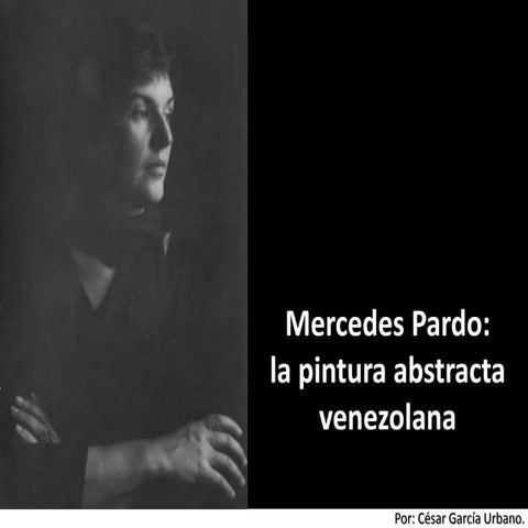César García Urbano: Mercedes Pardo: la pintura abstracta venezolana | PPTX