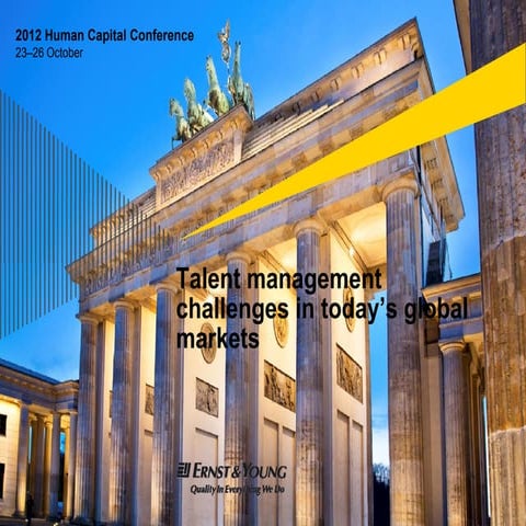 EY Human Capital Conference 2012: Talent management challenges in today ...