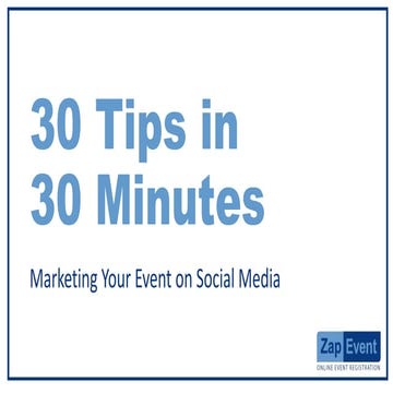 30 Tips in 30 Minutes: Marketing Your Event on Social Media | PPTX ...