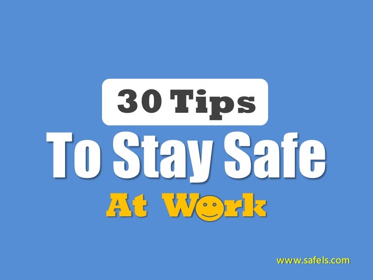 30 Tips to Stay Safe at Work
