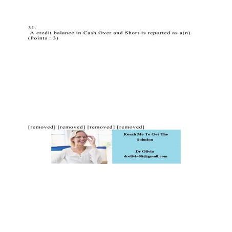 31. A credit balance in Cash Over and Short is reported as a(n) (.docx
