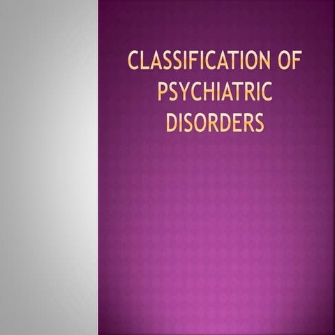 Classification-of-Psychiatric-Disorders.pptx