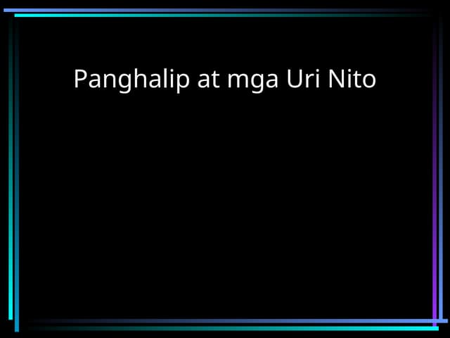 Panghalip Grade 4: Apat na uri ng Panghalip: Panghalip na Panao, Panghalip na Pamatlig ...
