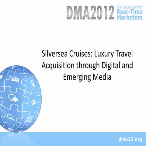 Do Wealthy People Click? Silversea Cruises Leveraging Digital Media | PPT