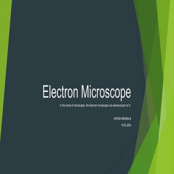 A detailed view on electron microscope.. | PPTX