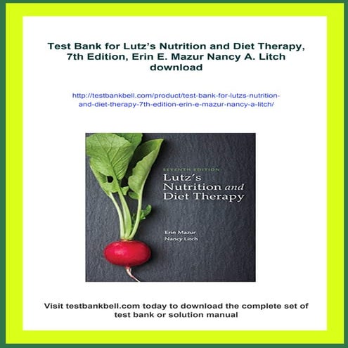 Test Bank for Lutz’s Nutrition and Diet Therapy, 7th Edition, Erin E ...