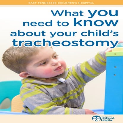 What You Need to Know About Your Child's Tracheostomy | PDF