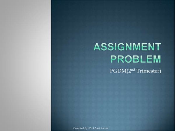 Operations Research Assignment Problem Ones Method Presentation