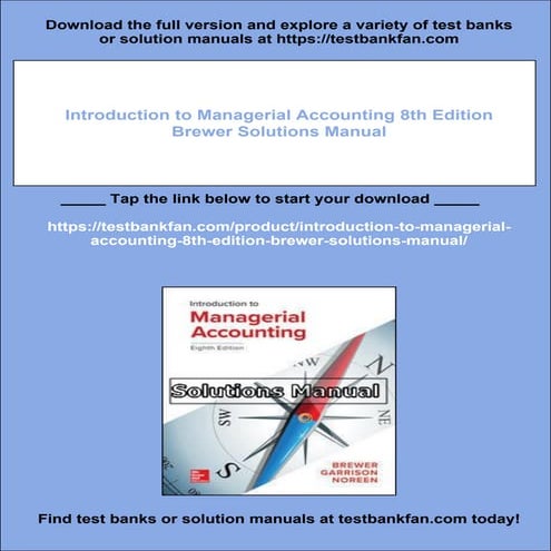 Introduction to Managerial Accounting 8th Edition Brewer Solutions ...