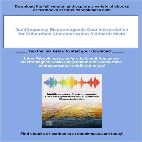 Multifrequency Electromagnetic Data Interpretation for Subsurface Characterization Siddharth ...