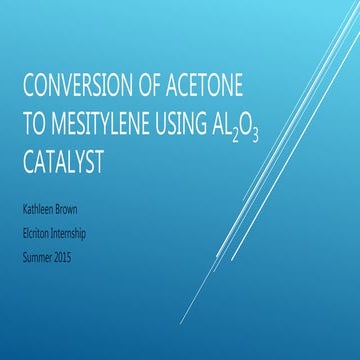 Acetone - Mesitylene Al2O3 catalyst | PPTX