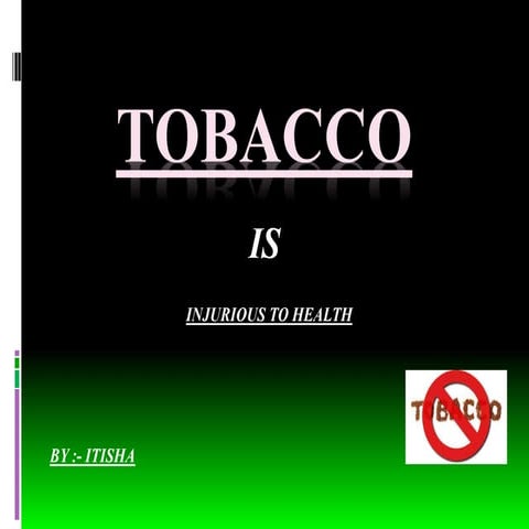 Harmful Health Effects of Tobacco consumption | PPT