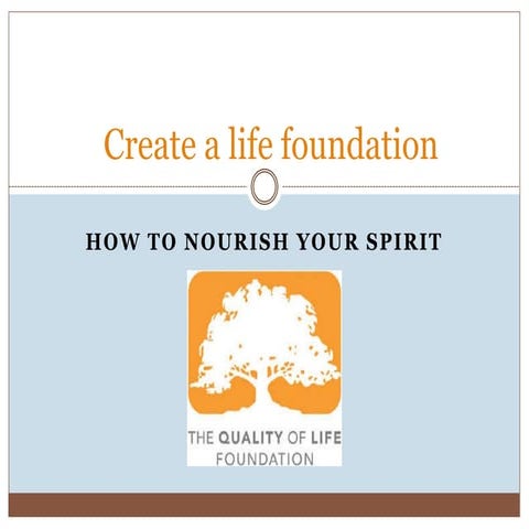 Create a life foundation | PPTX