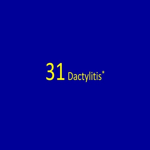 31 dactylitis | PPTX