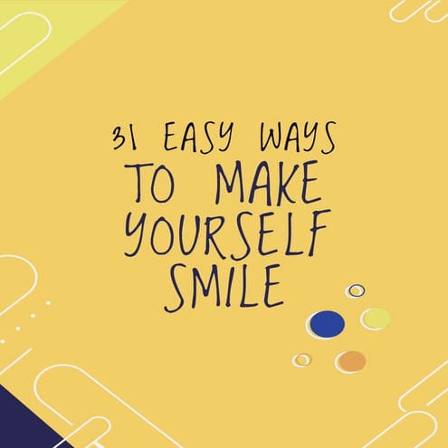 31 Way To Make Yourself Smile Again | PDF