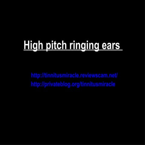 High pitch ringing ears