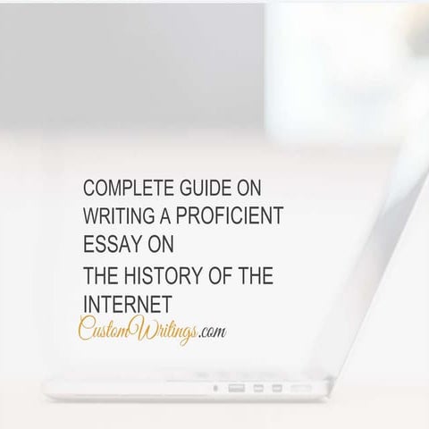 COMPLETE GUIDE ON WRITING A PROFICIENT ESSAY ON THE HISTORY OF THE ...
