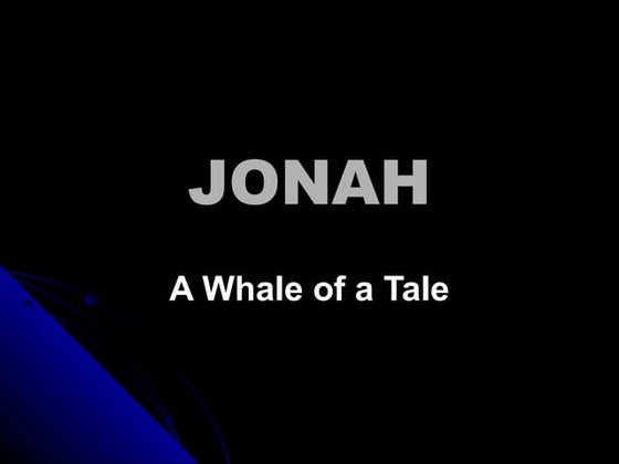 Jonah | PPT | Christianity | Religion & Spirituality
