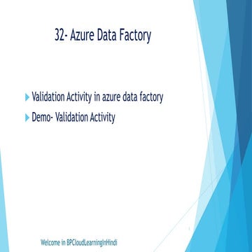 32- Validation Activity in Azure Data Factory.pptx