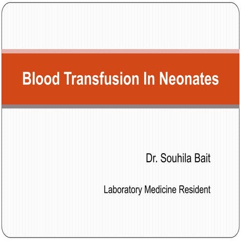 blood transfusion in neonates (British society of hematology) | PPTX