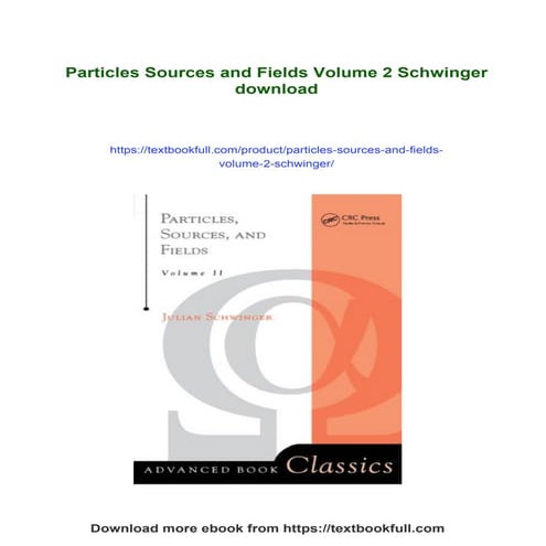 Particles Sources and Fields Volume 2 Schwinger | PDF