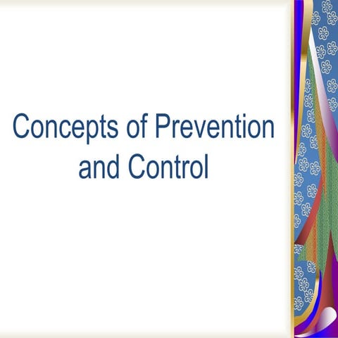 CONCEPTS OF PREVENTION AND CONTROL | PPT