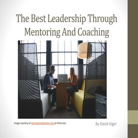 The Best Leadership Through Mentoring And Coaching | PPTX