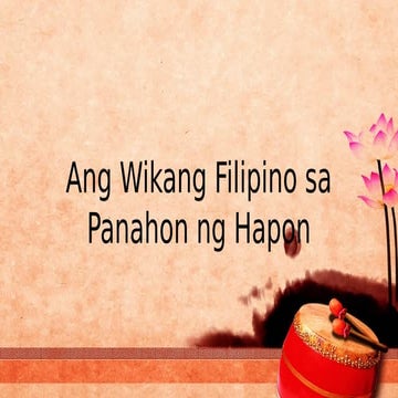 Ang-Wikang-Filipino-Sa-Panahon-Ng-Hapon. | PDF