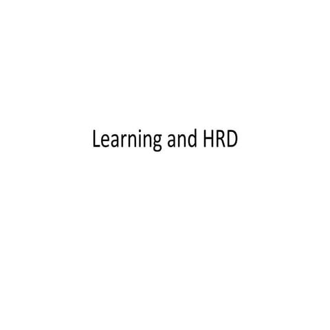 Learning and HRD Learning-and-HRD Learning-and-HRD | PPTX