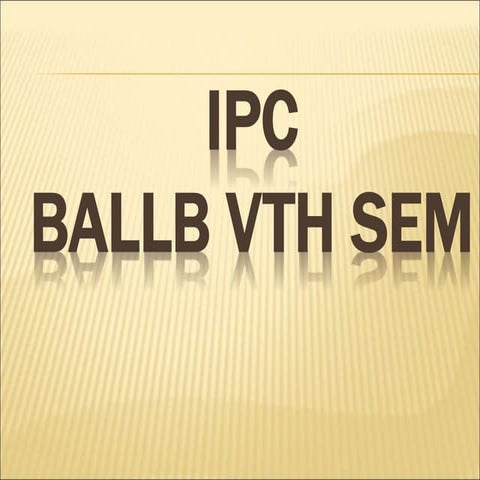 IPC BBALLB 5th Sem IPC BBALLB 5th Sem IPC BBALLB 5th Sem | PPT