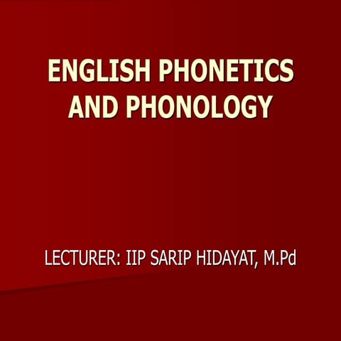 325036360-ENGLISH-PHONETICS-AND-PHONOLOGY-ppt.ppt